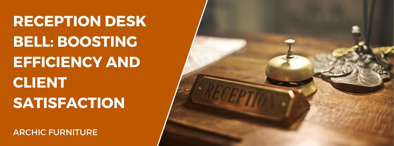 Reception Desk Bell: Boosting Efficiency and Client Satisfaction