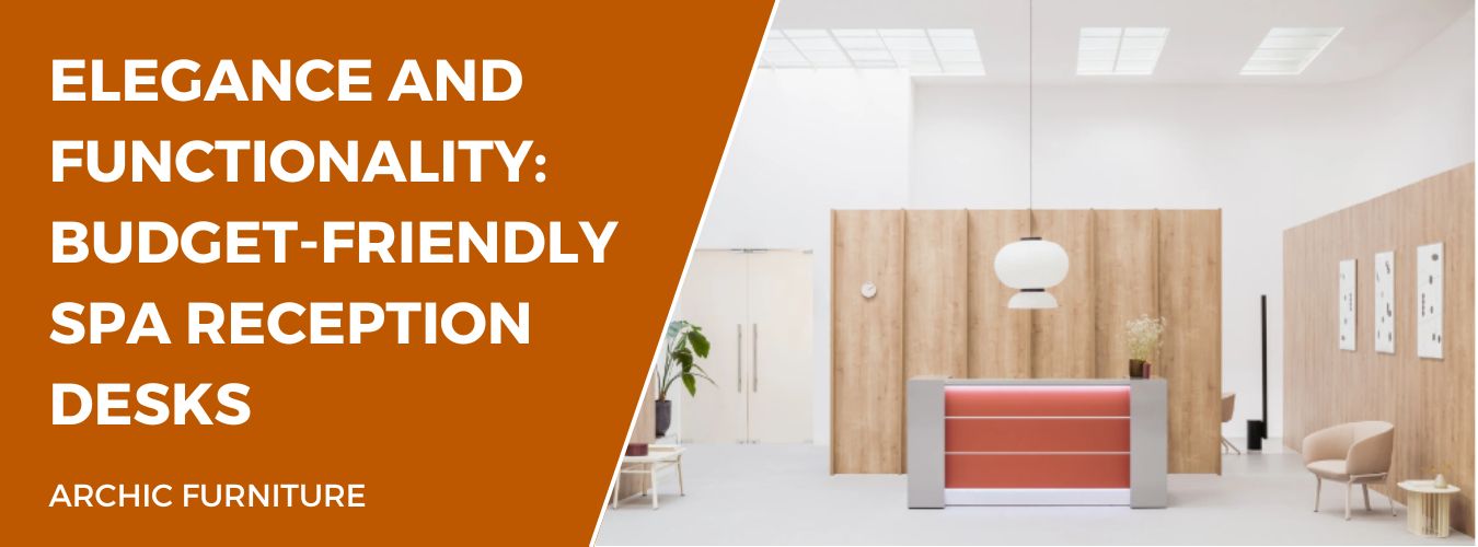 Elegance and Functionality: Budget-Friendly Spa Reception Desks ...